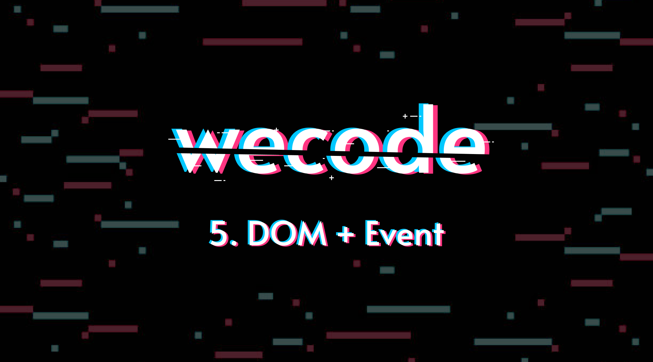 wecode 5. DOM + Event